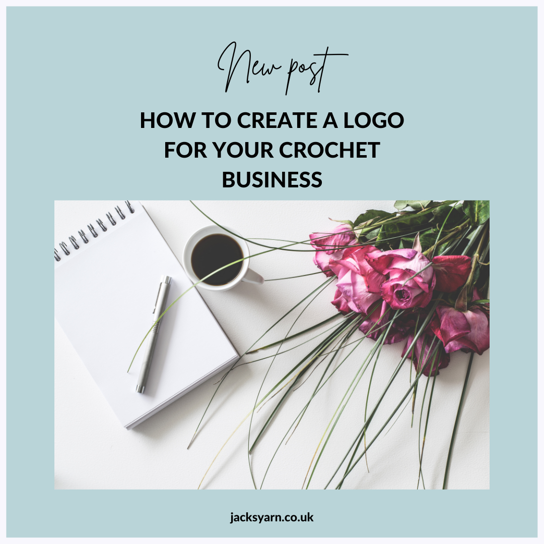 How to create a logo for your crochet business – Jack's Yarn Crochet ...